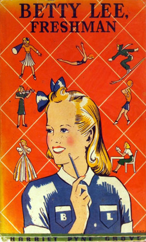 Betty Lee, Freshman by Harriet Pyne Grove | Goodreads