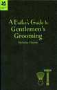 A Butler's Guide to Gentlemen's Grooming by Nicholas Clayton | Goodreads