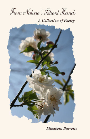 From Nature's Patient Hands by Elizabeth Barrette | Goodreads