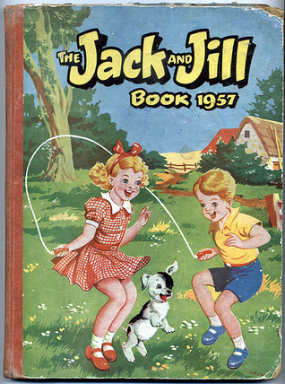 The Jack and Jill Book: 1957 by The Amalgated Press Limited | Goodreads