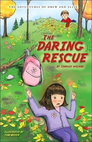 The Daring Rescue by Charles Noland | Goodreads