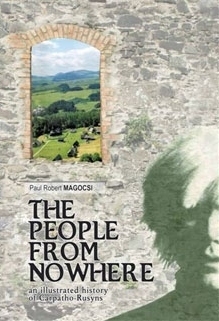 The People From Nowhere: An Illustrated History of Carpatho-Rusyns by ...