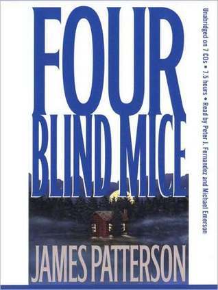Four Blind Mice by James Patterson | Goodreads