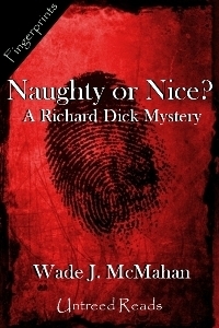 Naughty or Nice? (A Richard Dick Mystery Book 3) by Wade J. McMahan ...