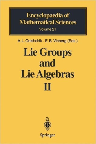 Lie Groups and Lie Algebras II: Discrete Subgroups of Lie Groups and Cohomologies of Lie Groups ...