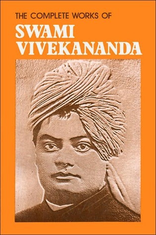 Complete Works of Swami Vivekananda by Vivekananda | Goodreads