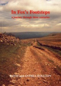 In Fox's Footsteps: A Journey Through Three Centuries by David Boulton ...