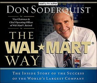The Wal-Mart Way: The Inside Story of the Success of the World's ...