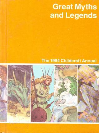 Great Myths And Legends by Childcraft International | Goodreads
