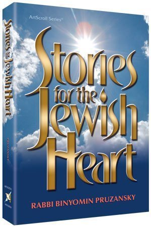 Stories for the Jewish Heart by Rabbi Binyomin Pruzansky | Goodreads