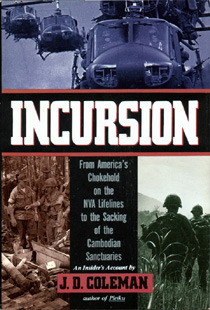 Incursion: From America's Chokehold on the Nva Lifelines to the Sacking ...