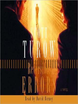 Reversible Errors by Scott Turow | Goodreads