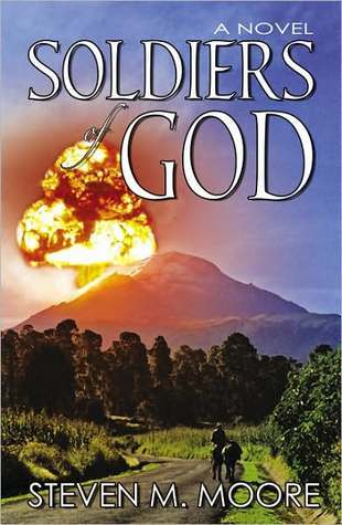 Soldiers of God by Steven M. Moore | Goodreads
