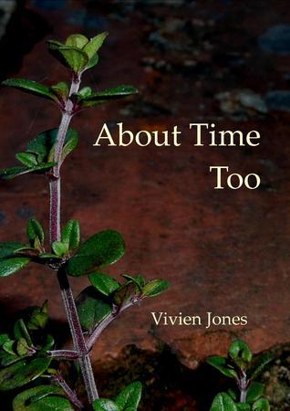 About Time, Too by Vivien Jones | Goodreads