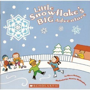 Little Snowflake's Big Adventure by Steve Metzger | Goodreads