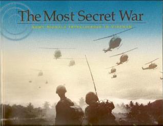 The Most Secret War: Army Signals Intelligence in Vietnam by James L ...