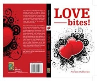 Love - Bites! by Anirban Mukherjee | Goodreads