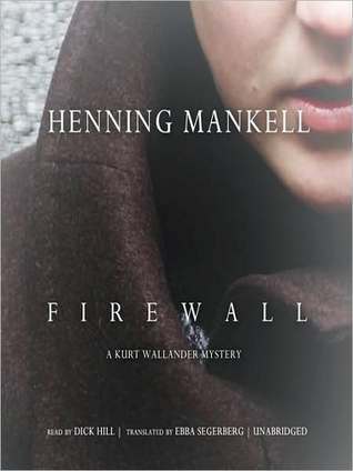 Firewall: A Kurt Wallander Mystery: A Kurt Wallander Mystery by Henning ...