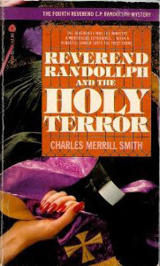 Reverend Randollph and the Holy Terror by Charles Merrill Smith | Goodreads