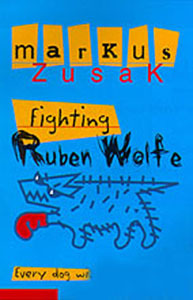 Fighting Ruben Wolfe by Markus Zusak | Goodreads