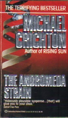 The Andromeda Strain by Michael Crichton | Goodreads