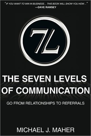 The (7L) The Seven Levels of Communication: Go From Relationships to ...