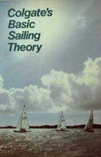 Colgates Basic Sailing Theory by Steve Colgate | Goodreads