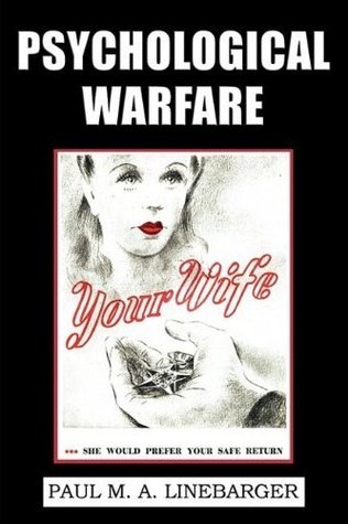 Psychological Warfare (WWII Era Reprint) by Paul M.A. Linebarger ...