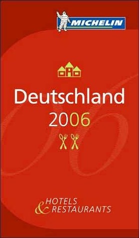 Michelin Red Guide 2006 Deutschland by Guides Touristiques Michelin ...