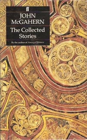 The Collected Stories by John McGahern | Goodreads
