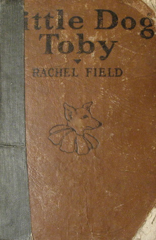 Little Dog Toby by Rachel Field | Goodreads