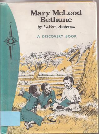 Mary McLeod Bethune (Discovery Biography) by Lavere Anderson | Goodreads