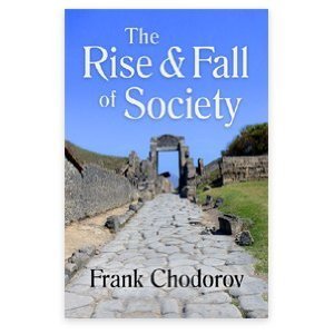 The Rise and Fall of Society by Frank Chodorov | Goodreads