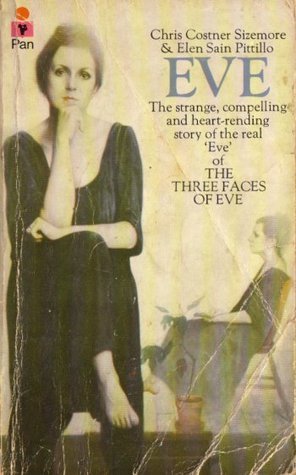 Eve: The Strange, Compelling and Heart-Rending Story of the Real 'Eve ...