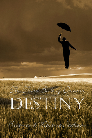 Destiny (Book of Dreams #3) by Brian Jackson | Goodreads