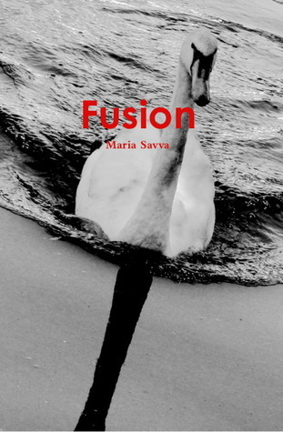 Fusion by Maria Savva | Goodreads