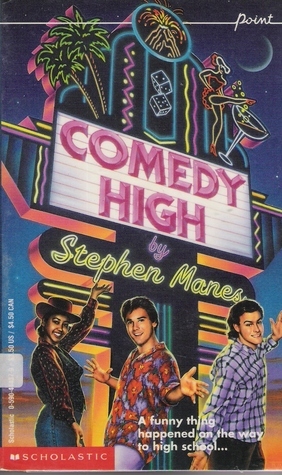 Comedy High by Stephen Manes | Goodreads