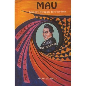 Mau: Samoa's struggle against New Zealand oppression by Michael J ...