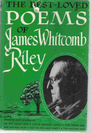 The Best Loved Poems of James Whitcomb Riley by James Whitcomb Riley ...