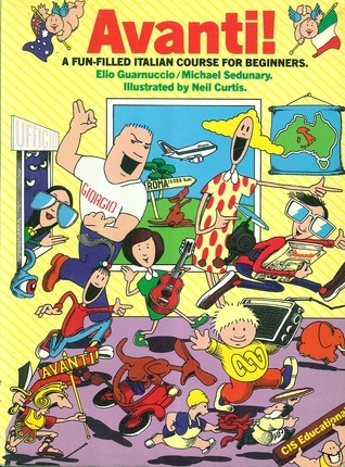 Avanti!: a Fun-filled Italian Course for Beginners: Student Book by ...