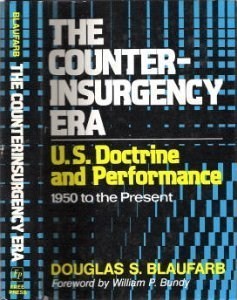 The Counterinsurgency Era: U.S. Doctrine and Performance, 1950 to the ...