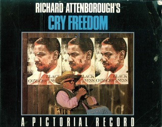 CRY FREEDOM by Richard Attenborough | Goodreads