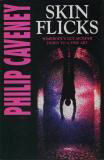 Skin Flicks by Philip Caveney | Goodreads