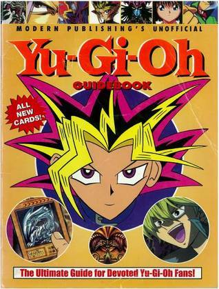 Unofficial Yu-Gi-Oh! Guidebook by Modern Publishing | Goodreads