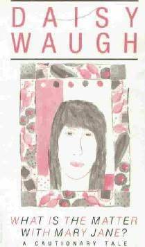 What's the Matter with Mary Jane? by Daisy Waugh | Goodreads