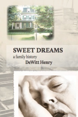 Sweet Dreams: A Family History by Dewitt Henry | Goodreads