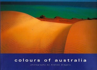 The Colours of Australia by Reg Morrison | Goodreads
