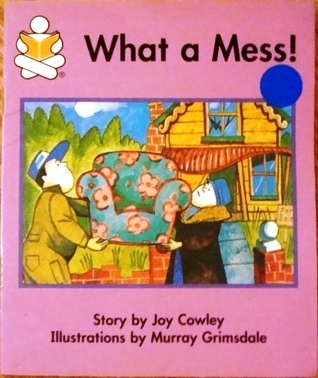 What a Mess! by Joy Cowley | Goodreads