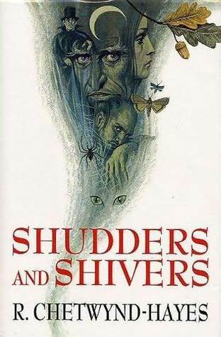 Shudders and Shivers by R. Chetwynd-Hayes | Goodreads
