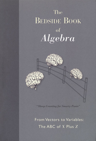The Bedside Book Of Algebra by Michael Willers | Goodreads